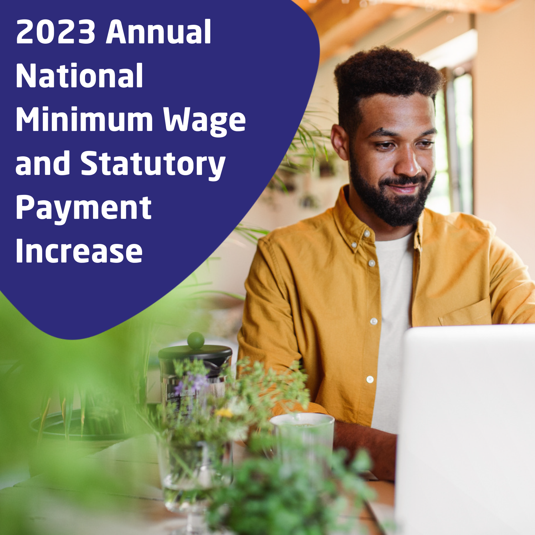 Annual National Minimum Wage and Statutory Payment Increase - cronecorkill.co.uk